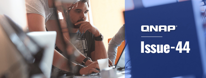 QNAP eNews Issue 44｜New Solutions, Major Updates & Security Tips